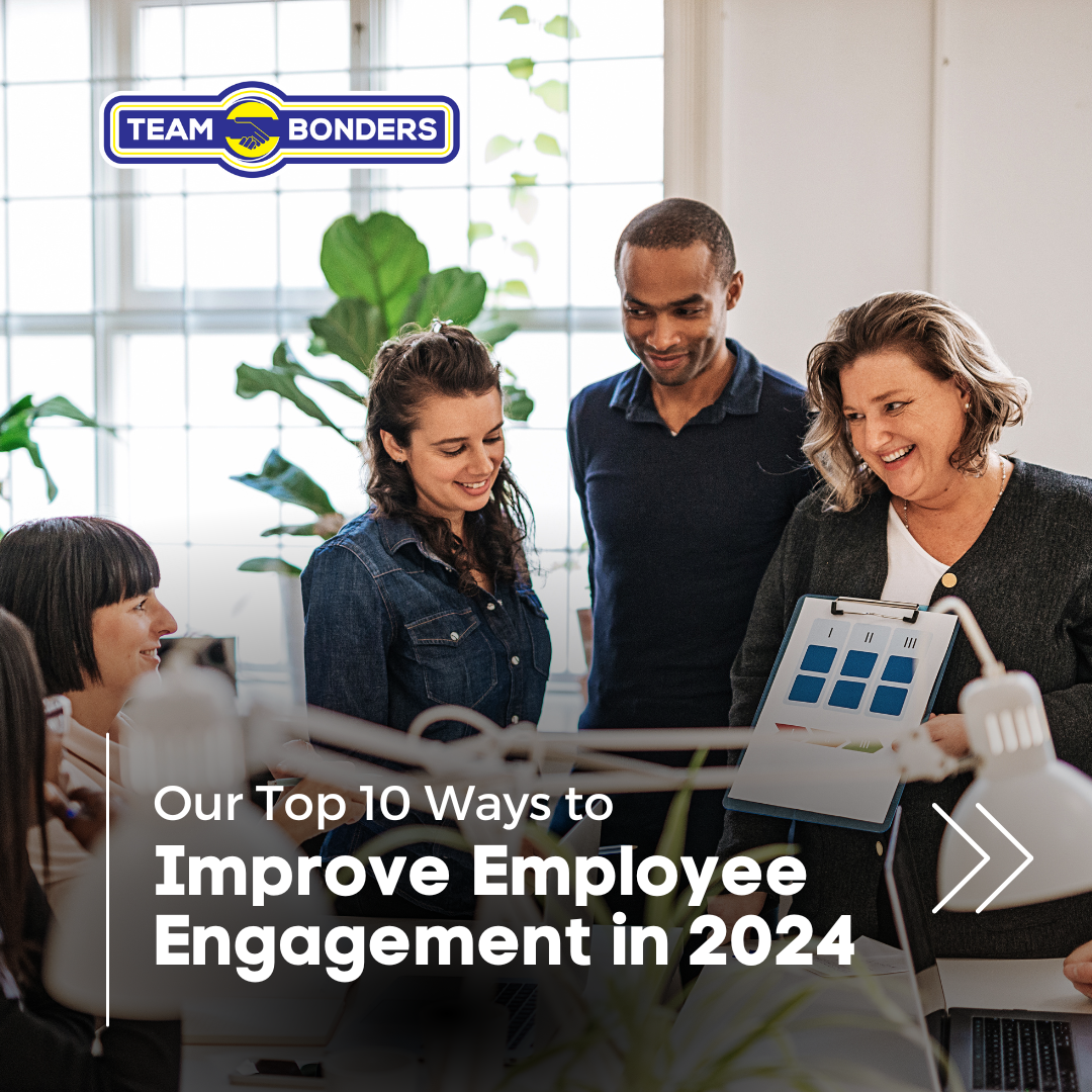 Our Top 10 Ways to Improve Employee Engagement in 2024